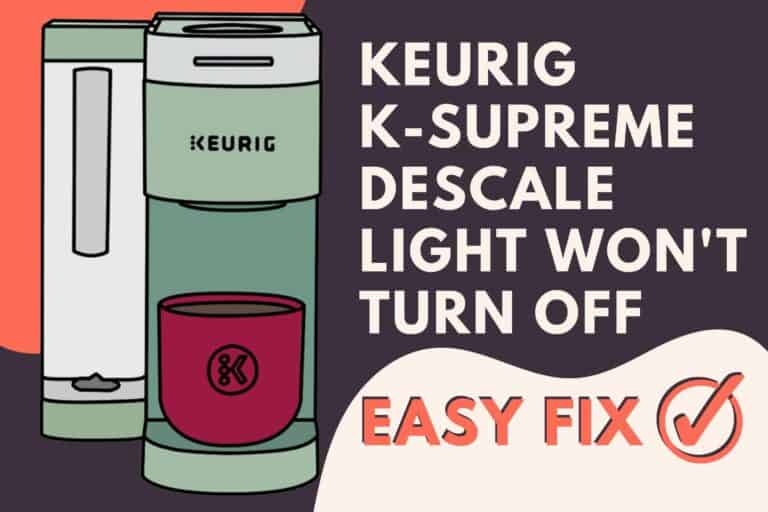 Keurig K-Supreme Descale Light Won't Turn Off (EASY Fix!) - Jontic Keurig K-Supreme Descale Light Won't Turn Off (EASY Fix!) - Jontic